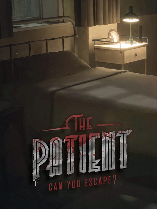 The Patient: Can you escape? (TBD)