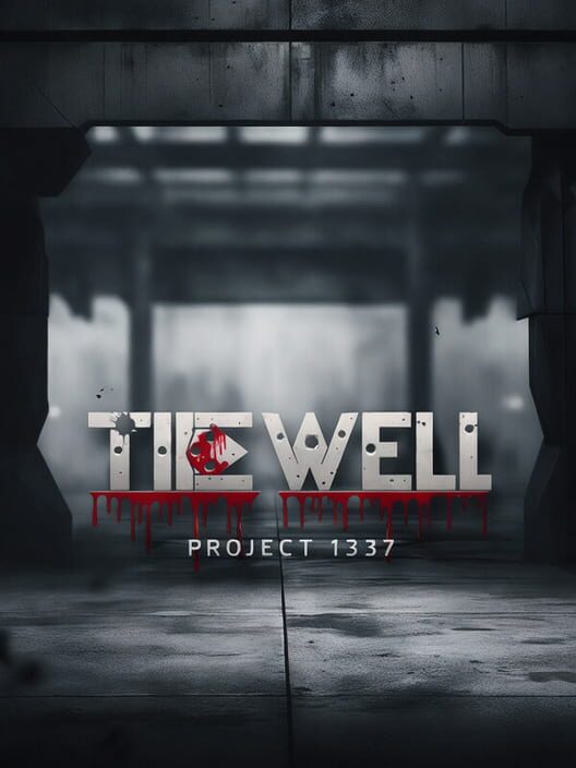 Project 1337: The Well (2025)