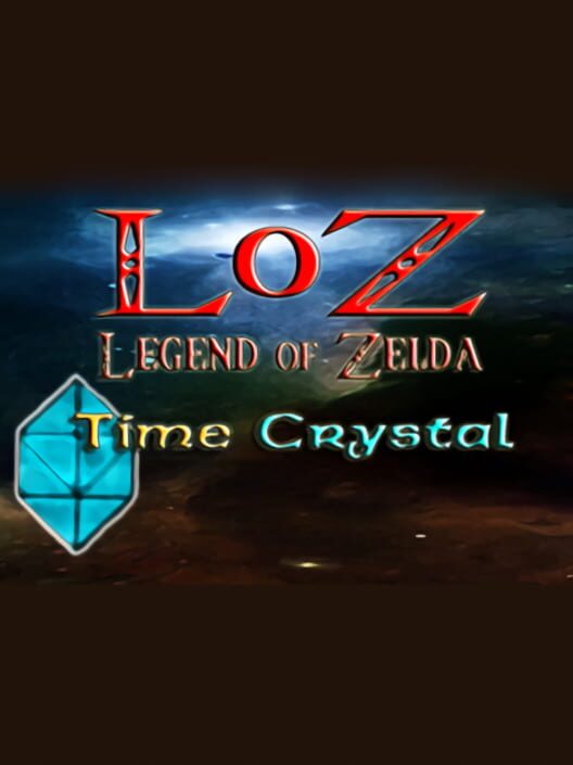 The Legend of Zelda: Time Crystal (TBD)