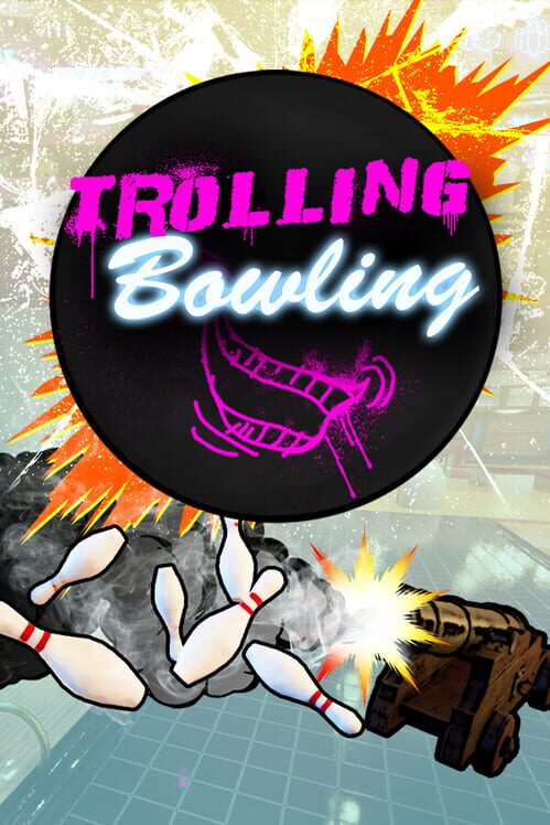 Trolling Bowling (TBD)