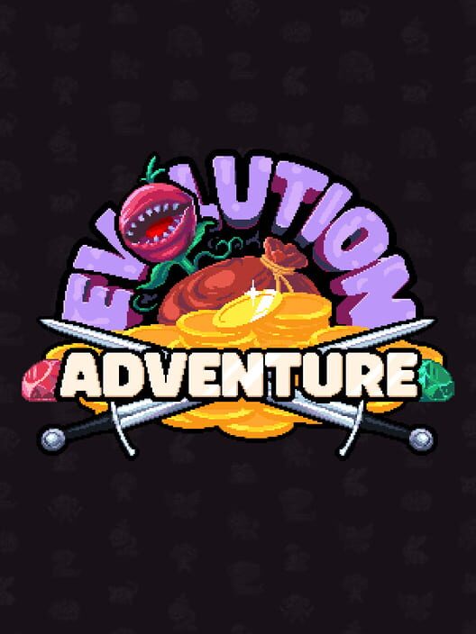 Evolution Adventure (TBD)