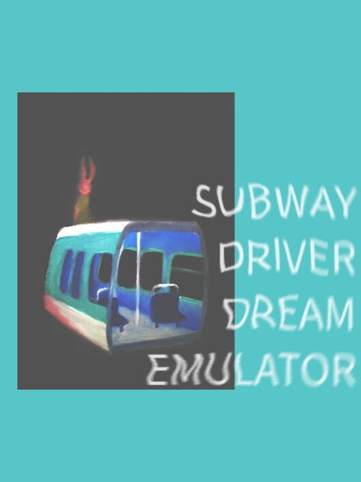 Subway Driver Dream Emulator (2022)