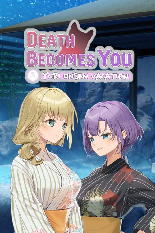 Death Becomes You: Yuri Onsen Vacation (2024)