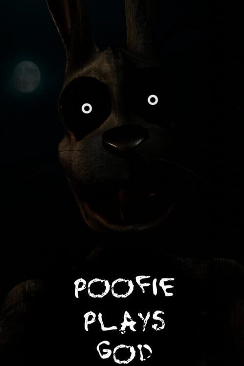 Poofie Plays God (2025)