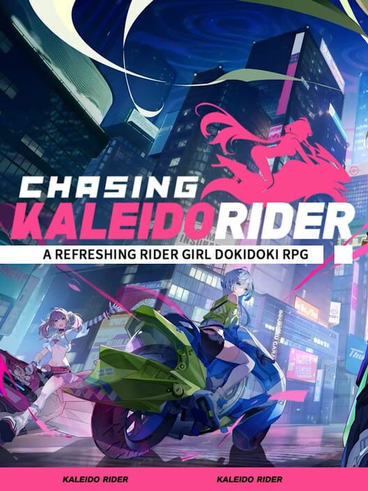 Chasing Kaleidorider (TBD)