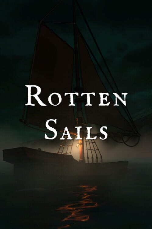 Rotten Sails (TBD)