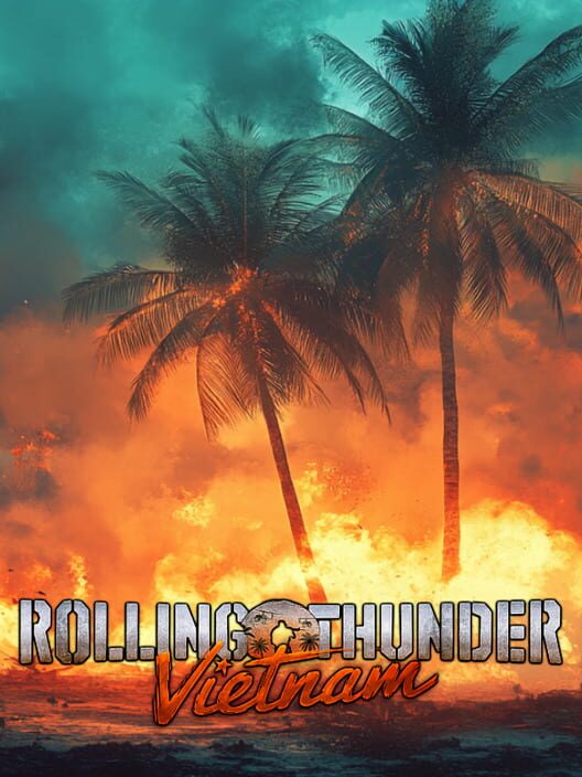 Rolling Thunder: Vietnam (TBD)