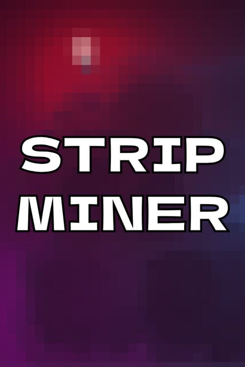 Strip Miner (TBD)