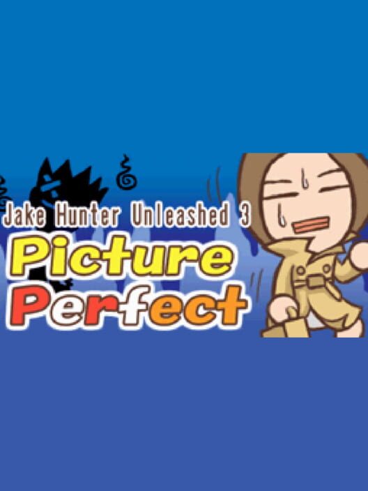 Jake Hunter Unleashed 3: Picture Perfect (TBD)
