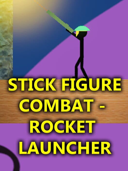 Stick Figure Combat: Rocket Launcher (2025)