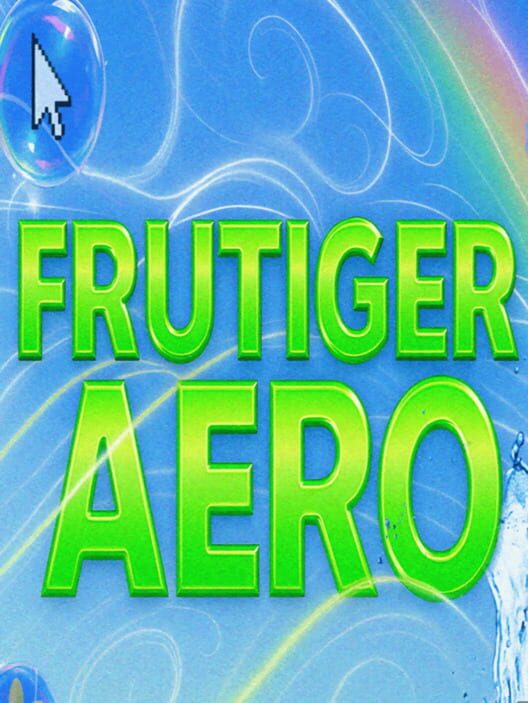 Frutiger Aero (TBD)