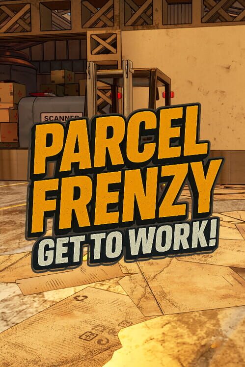 Parcel Frenzy: Get To Work! (2026)
