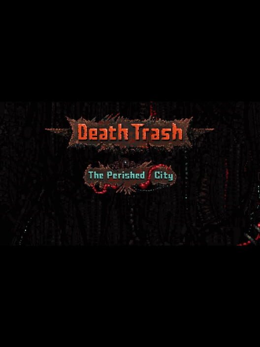 Death Trash: Perished City (2025)