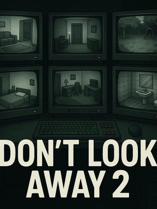Don't Look Away 2 (2025)