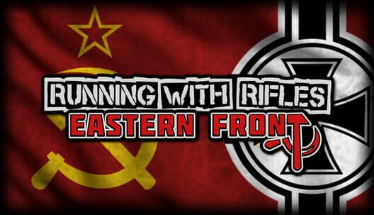 Running With Rifles: Eastern Front (TBD)