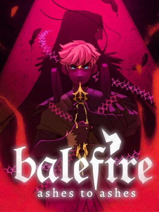 Balefire: Ashes To Ashes (2024)
