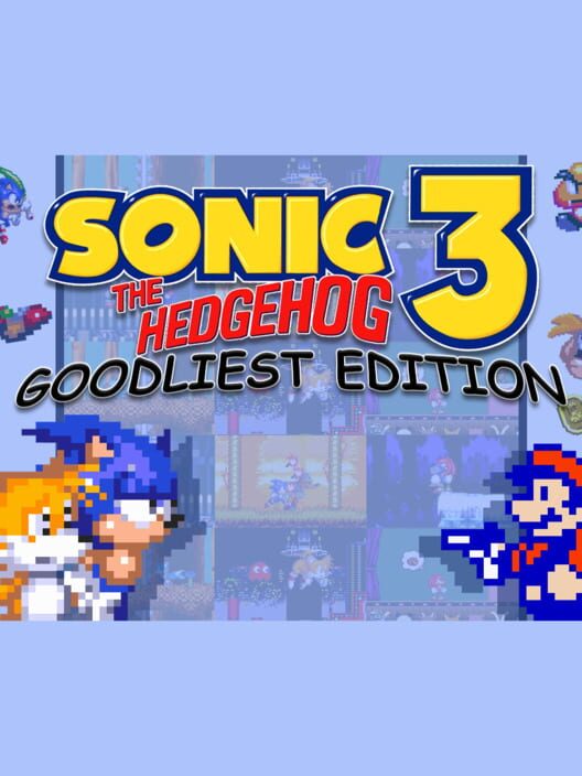 Sonic 3 Goodliest Edition (TBD)