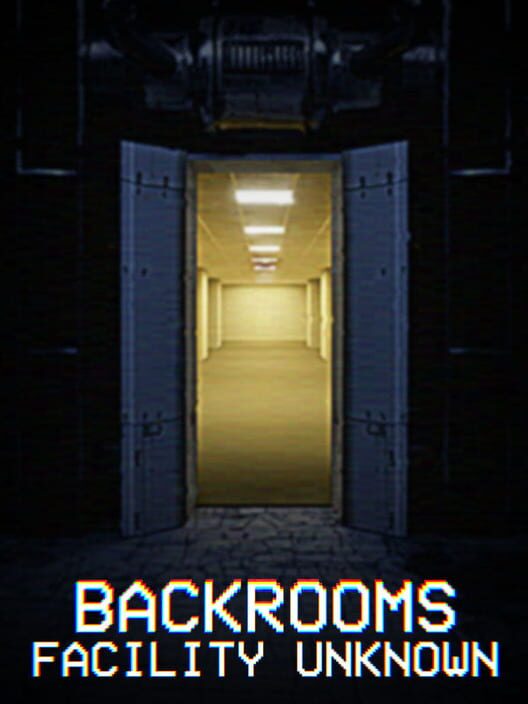 Backrooms: Facility Unknown (TBD)