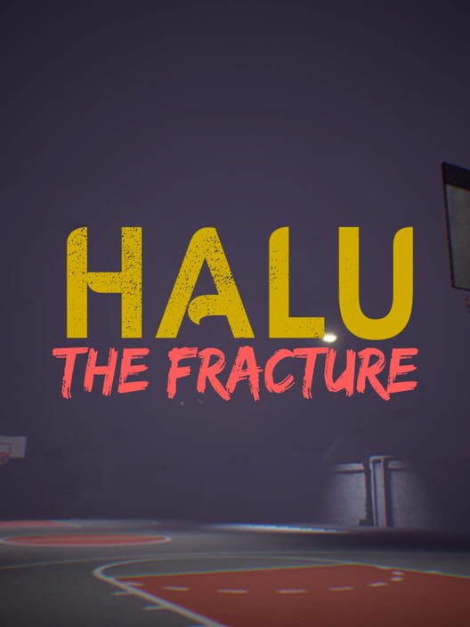 Halu: The Fracture (2025)