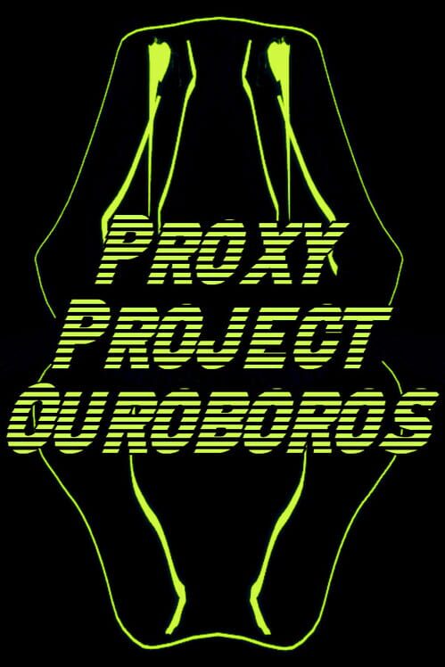 Proxy Project Ouroboros (2025)