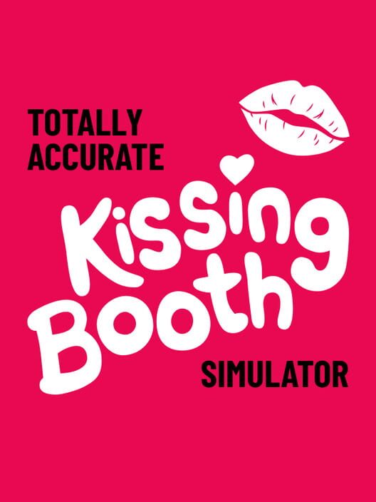 Totally Accurate Kissing Booth Simulator (2025)