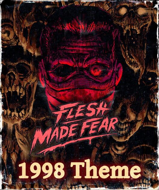 Flesh Made Fear: 1998 Theme (2025)