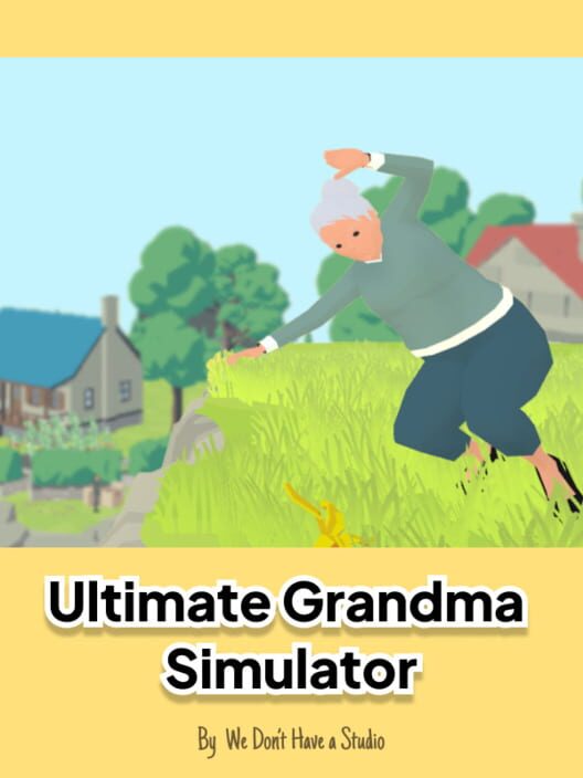 Ultimate Grandma Simulator (2025)