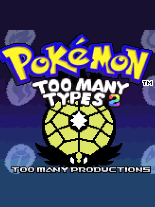 Pokemon: Too Many Types 2 (2025)