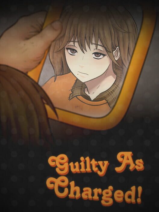Guilty as Charged! (TBD)