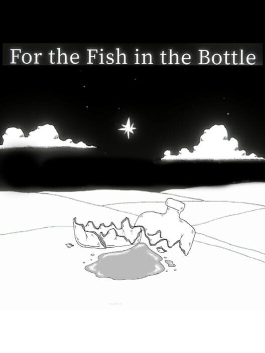 For the Fish in the Bottle (2026)