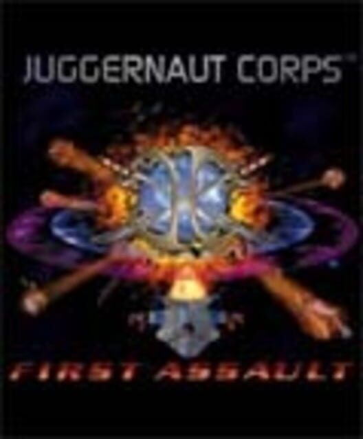 Juggernaut Corps: First Assault (TBD)