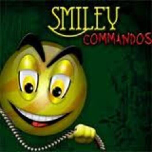 Smiley Commandos (TBD)