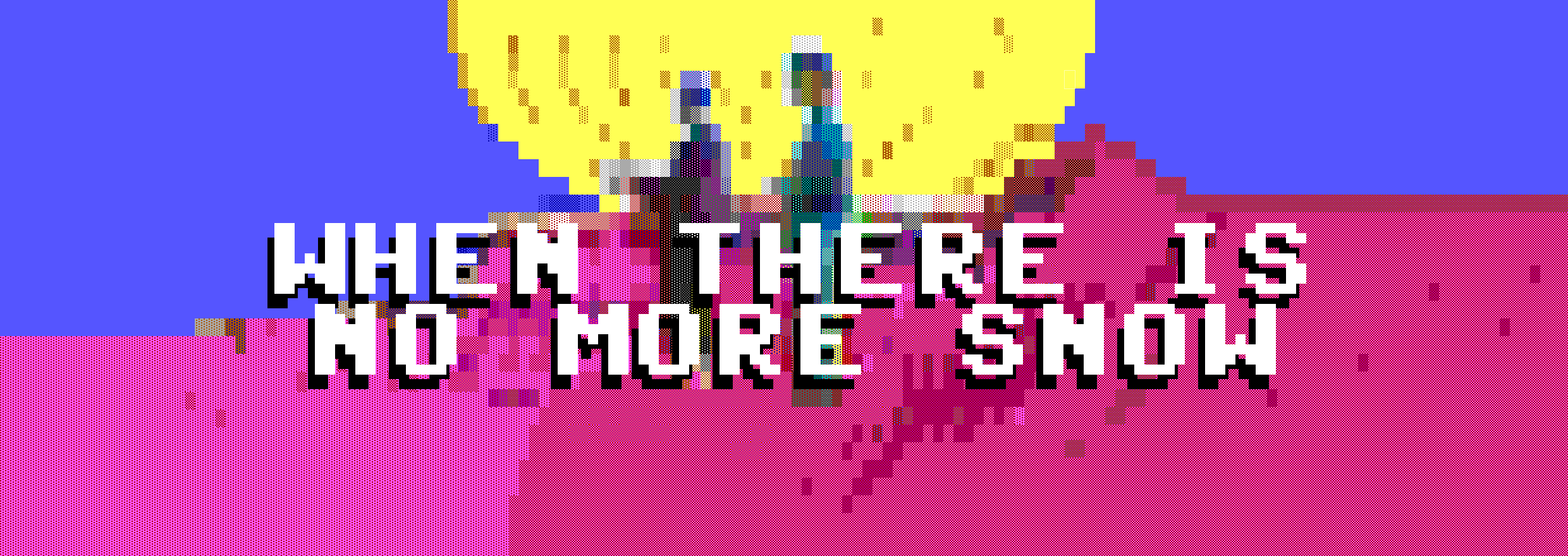 When There Is No More Snow - Press Kit