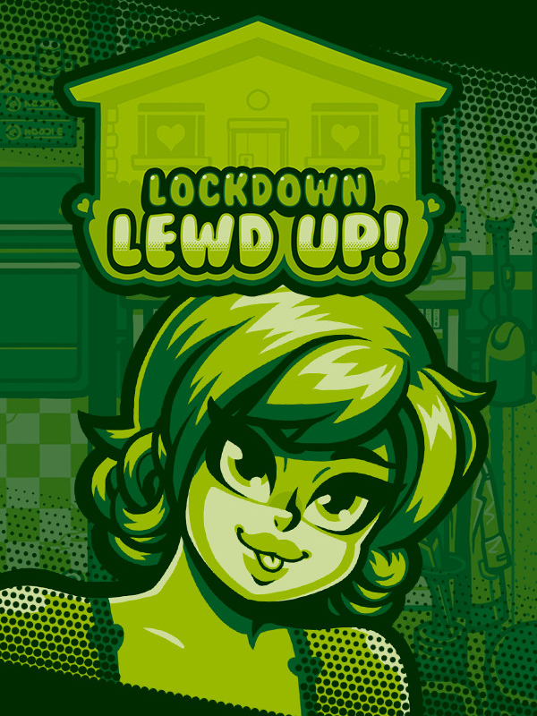 Lockdown Lewd Up Press Kit