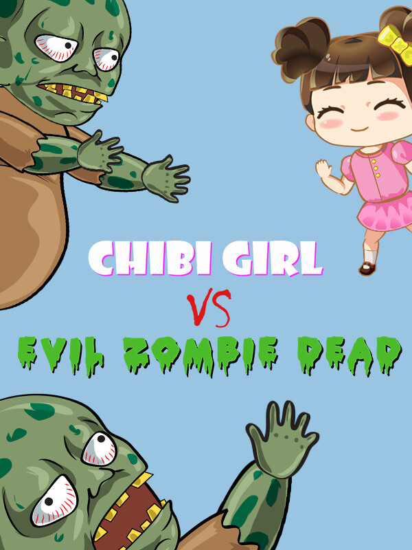 Chibi Girl vs. Evil Zombie Dead (2021)