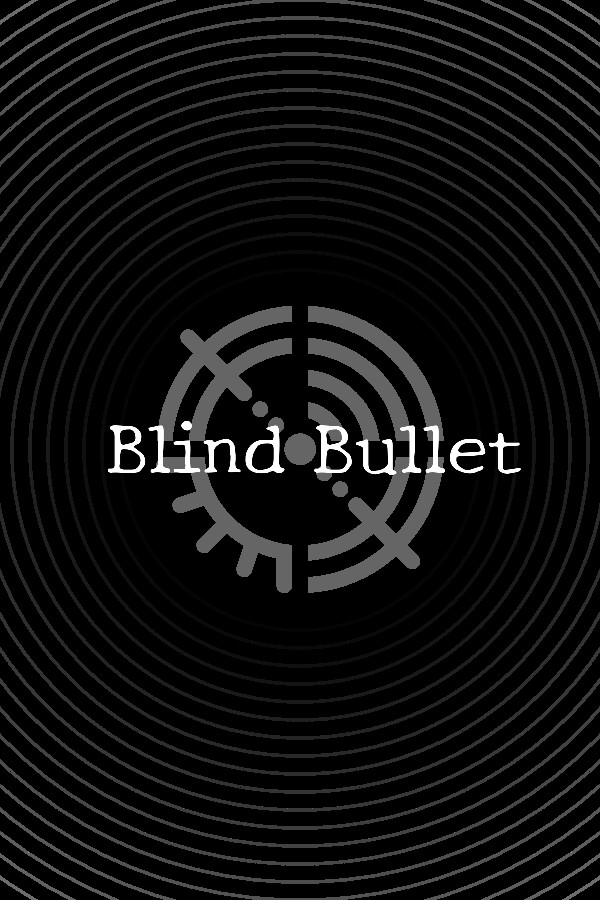 Blind Bullet