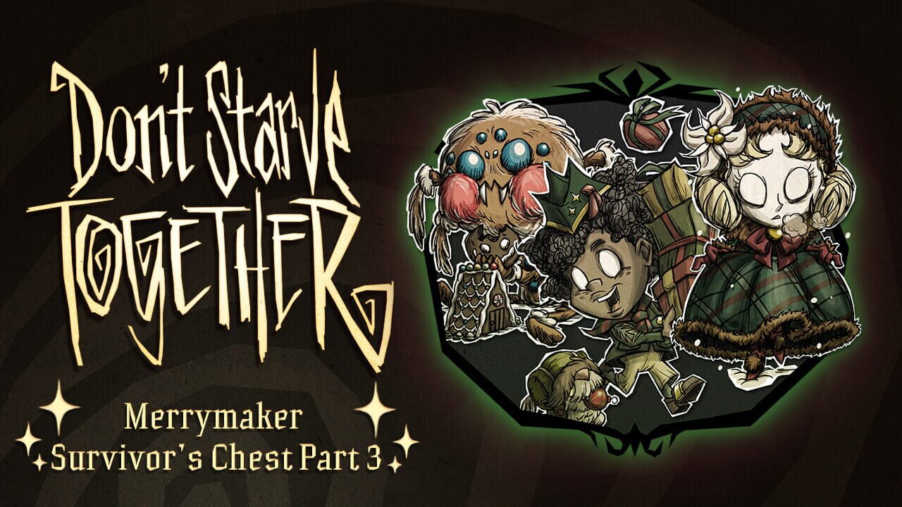 Don't Starve Together: Merrymaker Survivors Chest, Part III | Farzai